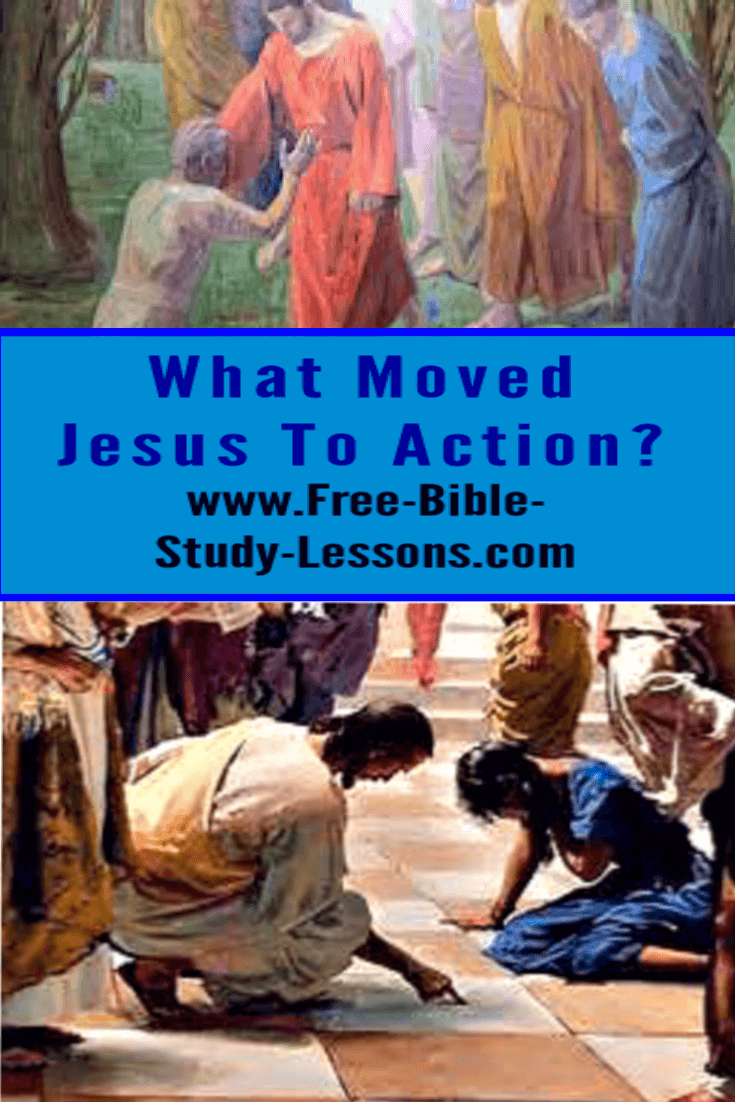 What Moved Jesus To Action?
