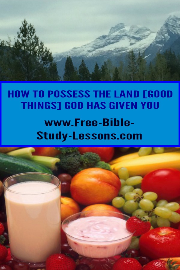 Possess The Land God Has Given You